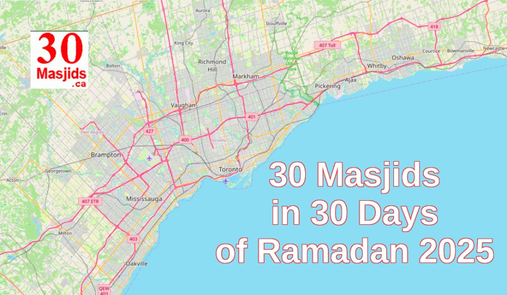 30 Masjids in 30 Days of Ramadan 2025 Metropolitan Toronto Brampton ...